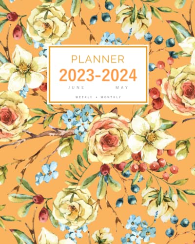 Planner 2023-2024: 8x10 Weekly and Monthly Organizer Large from June 2023 to May 2024 | Vintage Rose Wildflower Berry Design