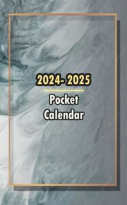 2024-2025 pocket calendar: purse size 4 x 6.5 - 2 years monthly planner for purse / from january 2024 to december 2025: each month/ 2 pages – ... contacts, pasword log, holiday ... and more