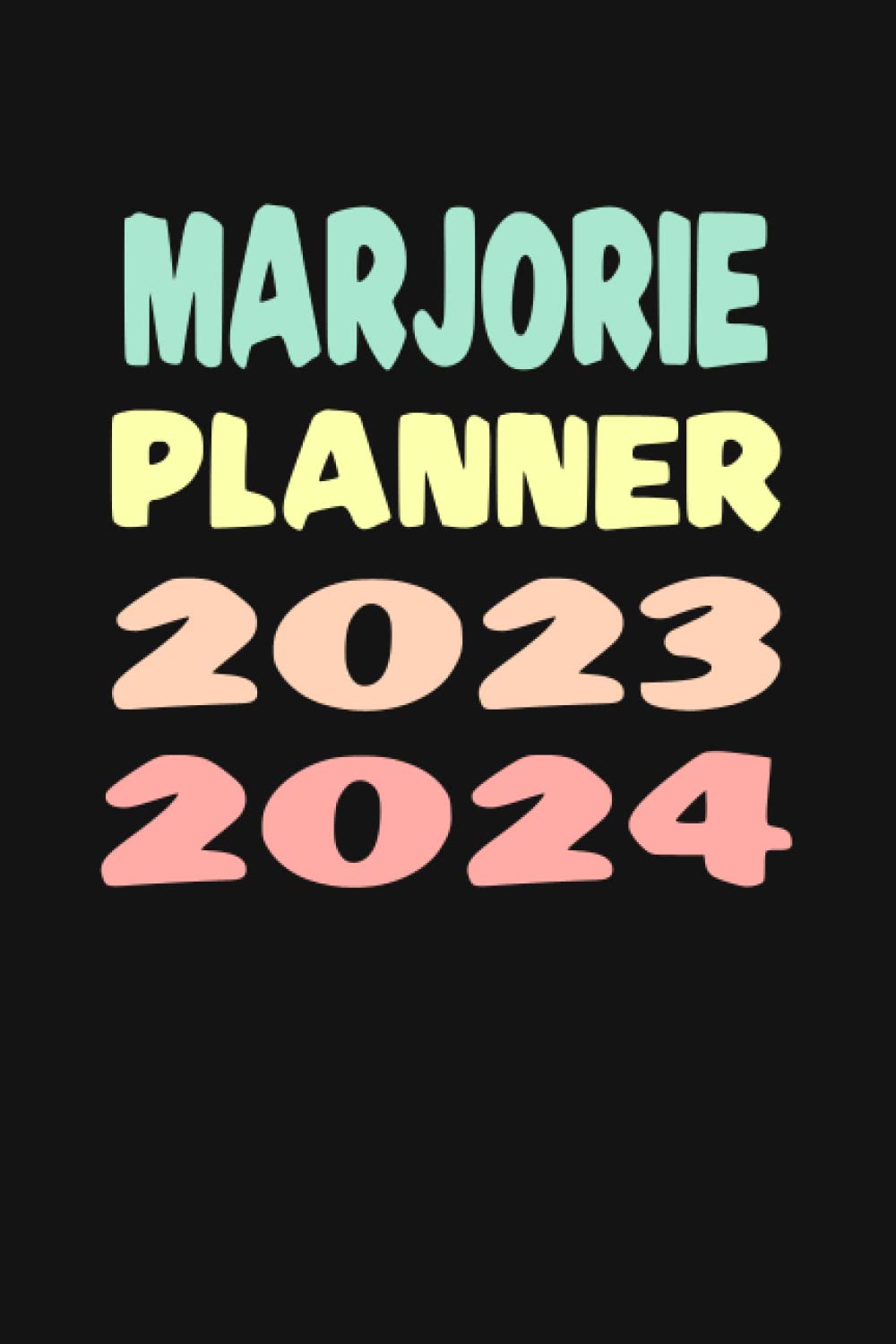 MARJORIE: Custom Name Weekly Planner 2023-2024