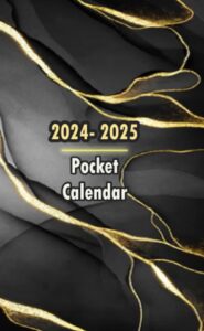 2024-2025 pocket calendar: purse size 4 x 6.5 - 2 years monthly planner for purse / from january 2024 to december 2025: each month/ 2 pages – ... contacts, pasword log, holiday ... and more