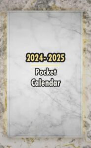 2024-2025 pocket calendar: purse size 4 x 6.5 - 2 years monthly planner for purse / from january 2024 to december 2025: each month/ 2 pages – ... contacts, pasword log, holiday ... and more