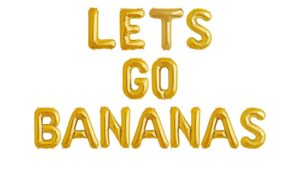 16" lets go bananas letter banner balloons for tutti frutti balloon, fruit birthday party, twotti frutti birthday decorations, tutti fruity birthday,gold