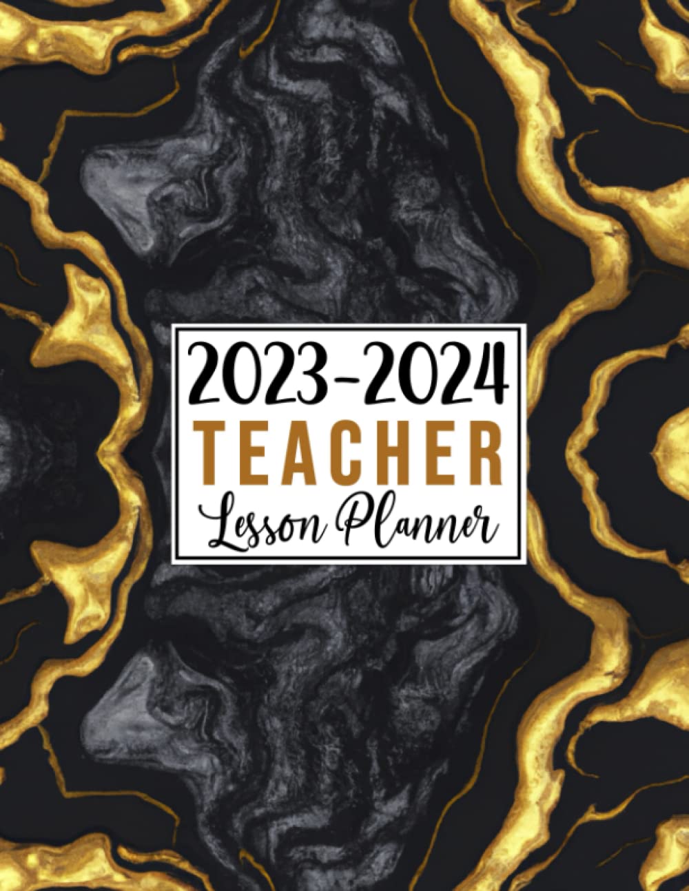 Teacher Lesson Planner 2023-2024: Large Weekly and Monthly Teacher Organizer Calendar | Lesson Plan Grade and Record Books for Teachers (Gold Marble Cover)