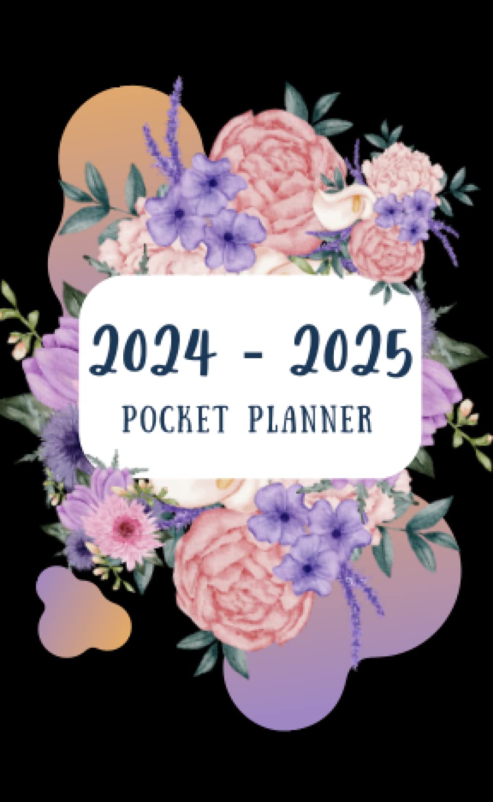 2024-2025 pocket planner: 2 Year Monthly Pocket Calendar (Junuary 2024 to December 2025) With Federal Holidays and Motivational Quotes