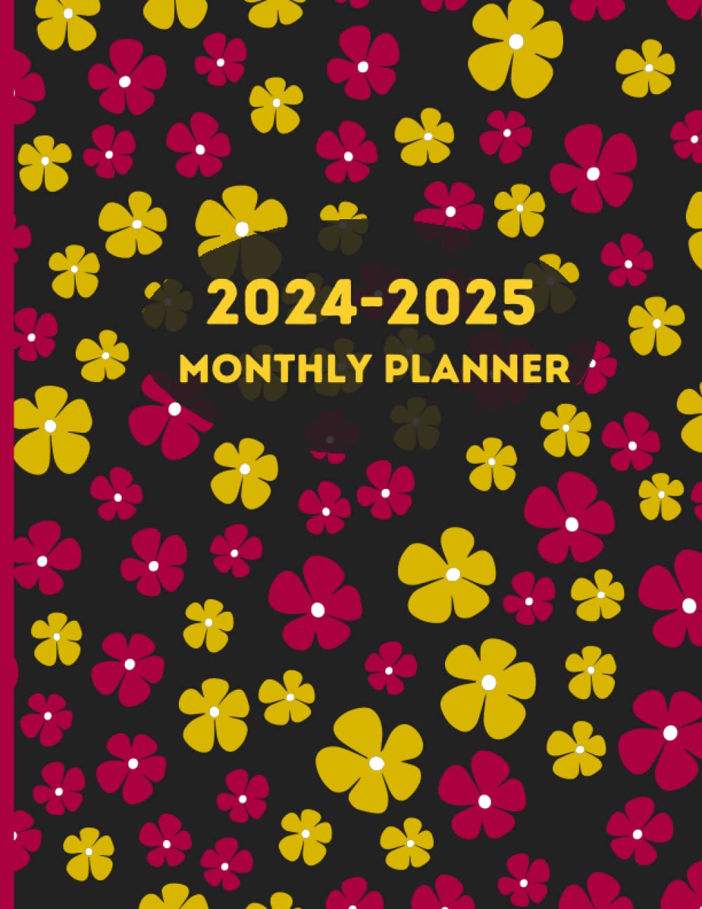 Monthly Planner 2024-2025, Black Floral Two Year from January 2024 to December 2025: with Holidays & Inspirational Quotes