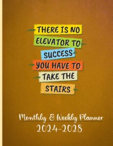 " there is no elevator for success you have to take the elevator " monthly & weekly planner 2024-2028: yearly agenda with tabs planning,academic ... & weekly,great for long-term planning.