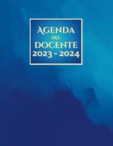 agenda del docente 2023-2024: 18 mesi luglio/2023 - dicembre/2024: planner settimanale - mensile - annuale, orari settimanali, registro voti, appunti ... grande formato 21,5 x 28 cm (italian edition)