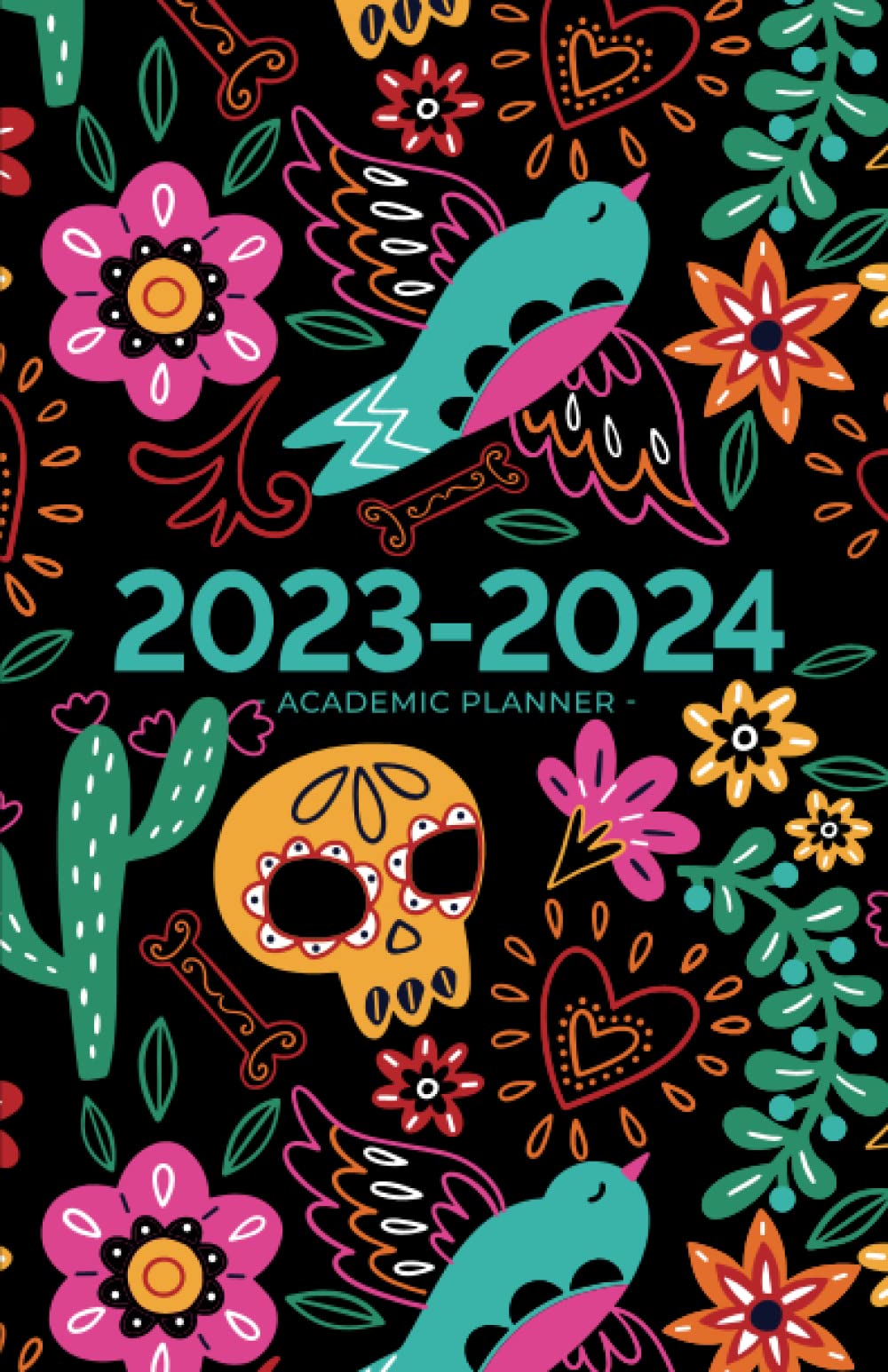 Academic Planner 2023-2024 Small | Dia De Los Muertos: July - June | Weekly & Monthly | US Federal Holidays and Moon Phases