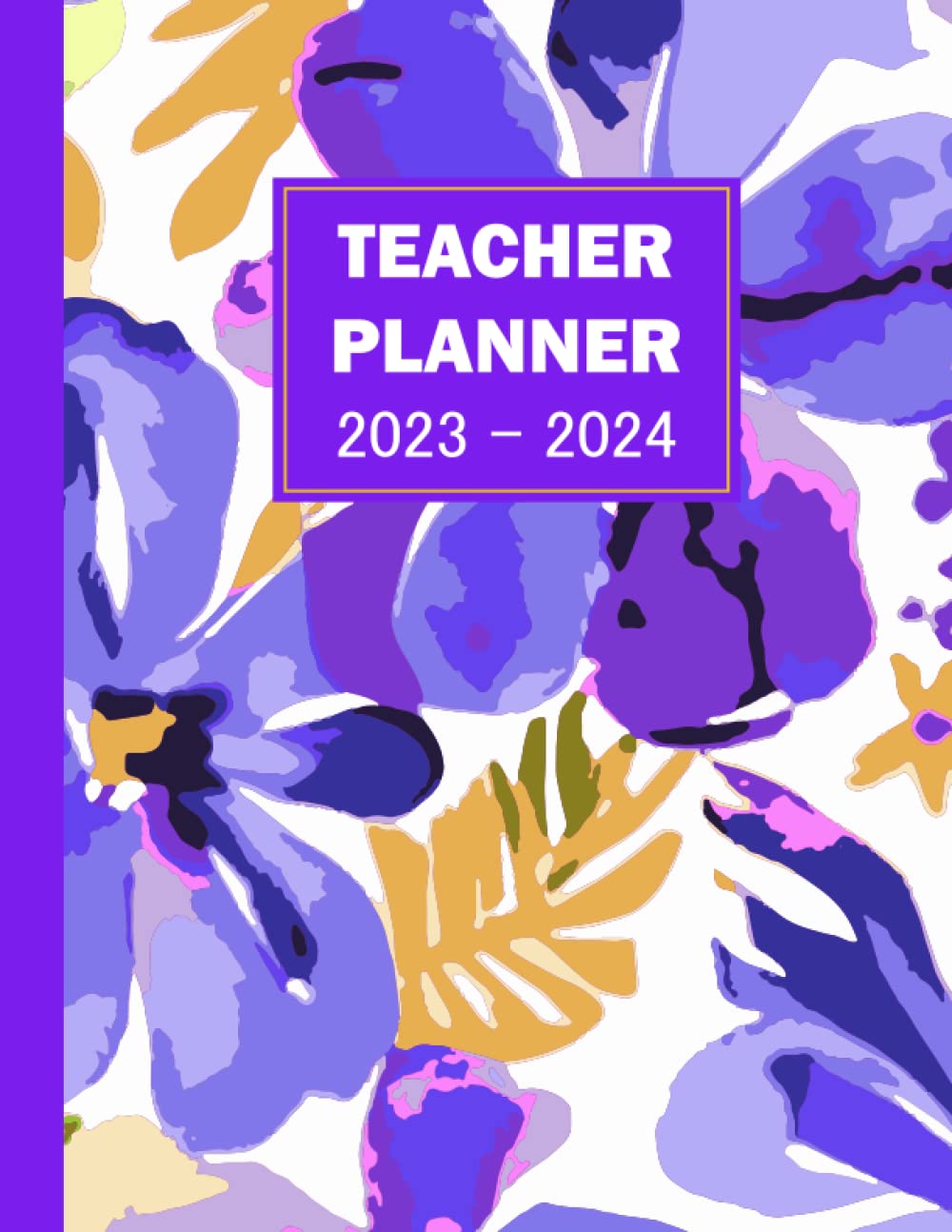 2023 - 2024 Teacher lesson Planner: From July 2023 To June 2024