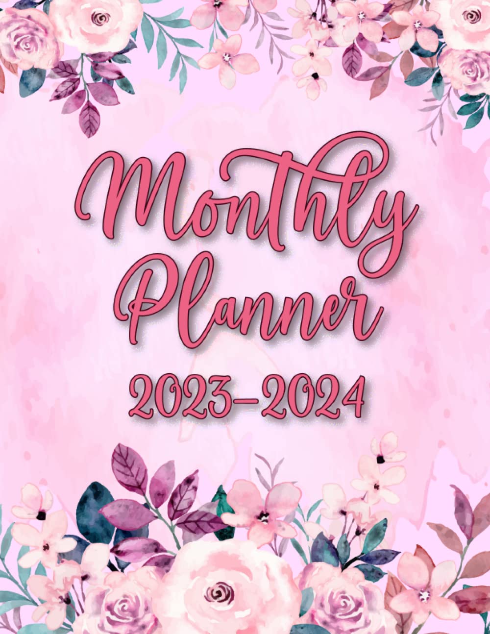 2023-2024 Monthly Planner: A minimalist two-year planner featuring a beautiful watercolor floral cover (January 2023 to December 2024).