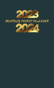 2023-2024 monthly pocket planner: small 2 year calendar schedule organizer start january 2023 to december 2024 with holidays|includes place for contacts, notes, important dates, and passwords