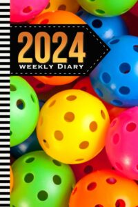 2024 weekly diary: 6x9 dated personal organizer / daily scheduler with checklist - to do list - note section - habit tracker / organizing gift / pickleball pickle ball - sports cover