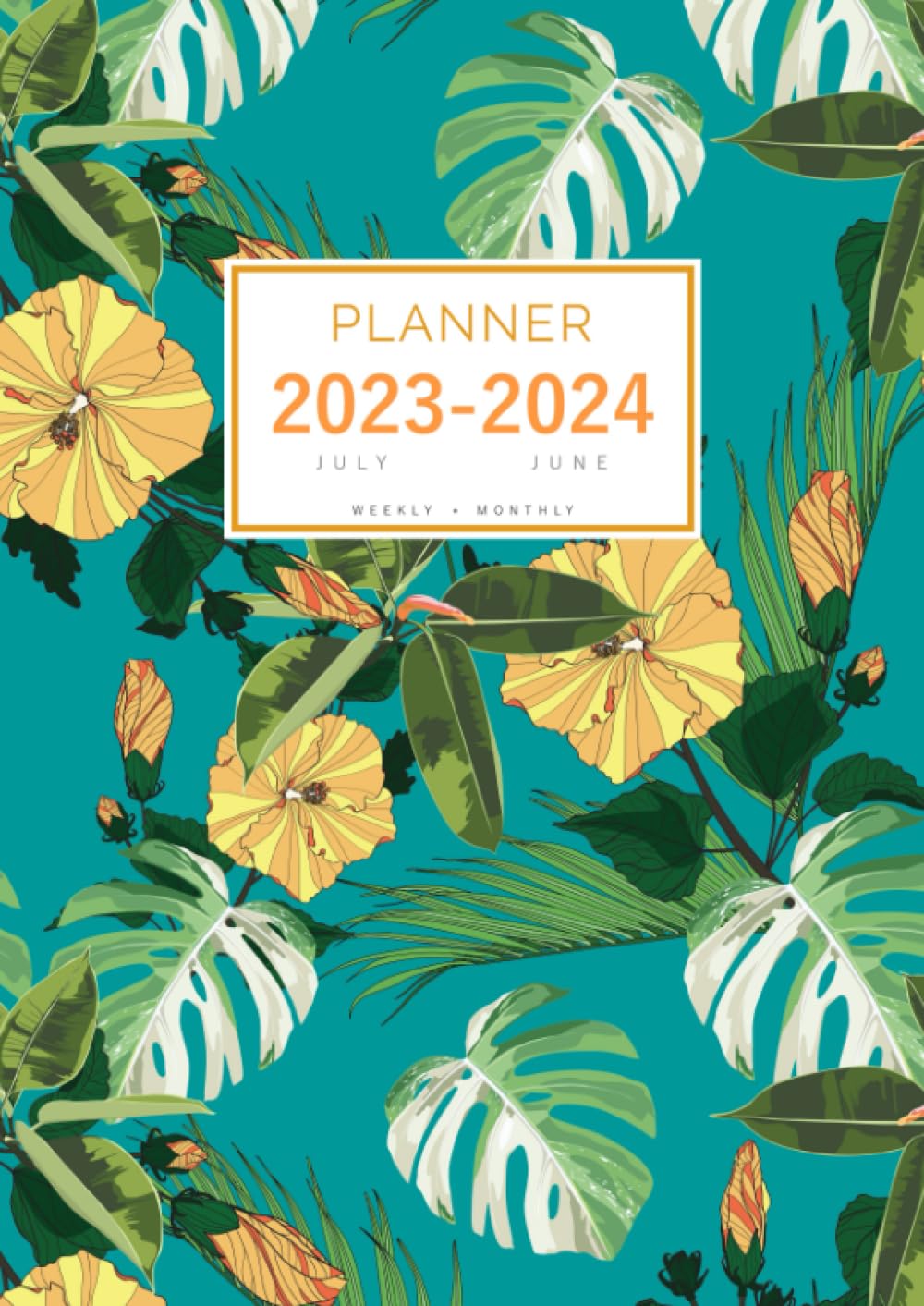 Planner July 2023-2024 June: A4 Weekly and Monthly Organizer | Summer Tropical Floral Design Teal