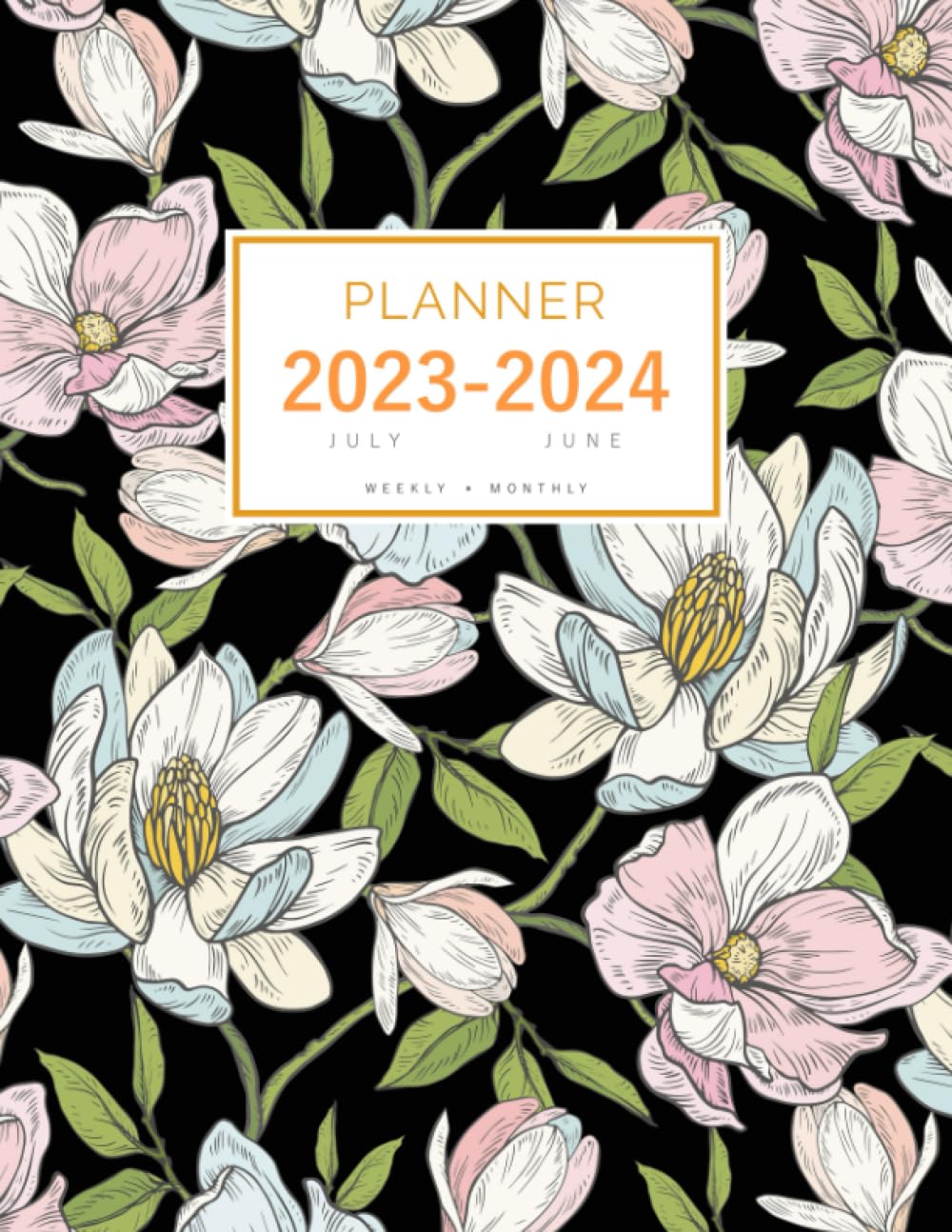 Planner July 2023-2024 June: 8.5 x 11 Weekly and Monthly Organizer | Magnolia Flower Garden Design Black