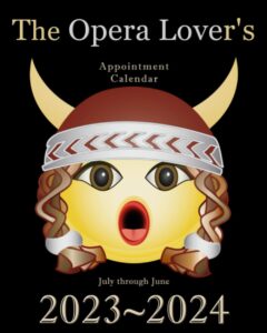 the opera lover's appointment calendar 2023-2024: monthly weekly daily planner from july 2023 to june 2024, appointment scheduler calendar with ... anniversaries, & inspirational quotations