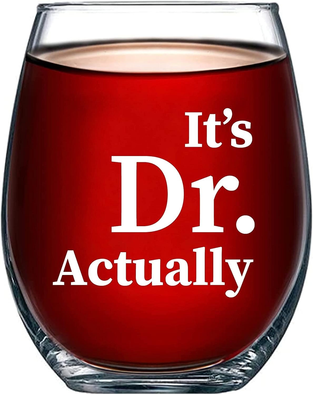 Panvola It's Dr Actually Doctor Gifts Stemless Wine Glass New PhD Med Student Son Daughter From Mom Dad Graduation Gifts Physician Doctorate Degree Appreciation Drinkware (17 oz)