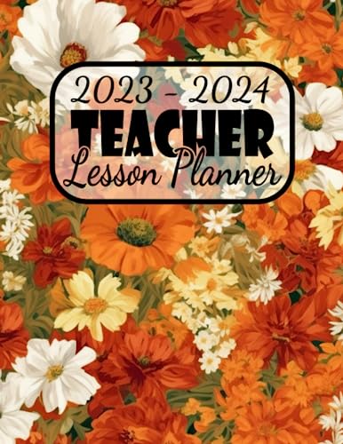 Teacher Lesson Planner 2023-2024: Large Weekly and Monthly Teacher Organizer Calendar | Lesson Plan Grade and Record Books for Teachers