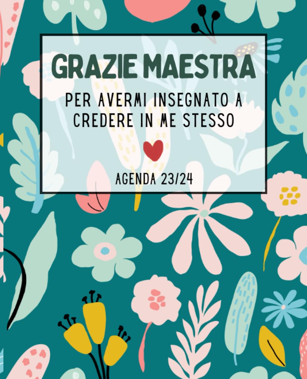 Grazie Maestra! Agenda Personalizzata 2023-2024 per il Tuo Anno Scolastico: Un Regalo Unico e Personalizzato per l'Insegnante | 1 Settimana su 2 Pagine | Planner settimanale (Italian Edition)