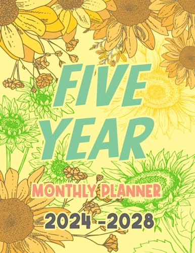 2024-2028 Five Year Monthly Planner: 5 Year 60 monthly calendar from January 2024 to December 2028 Schedule Organizer with federal holidays floral sunflower for women