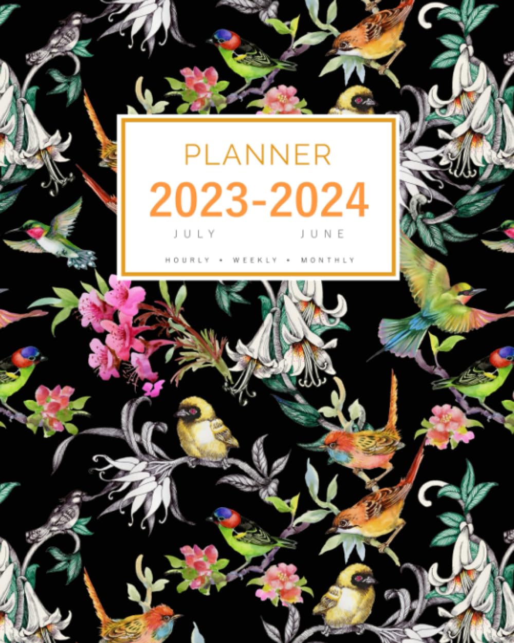 Planner July 2023-2024 June: 8x10 Large Notebook Organizer with Hourly Time Slots | Summer Flower Exotic Bird Design Black