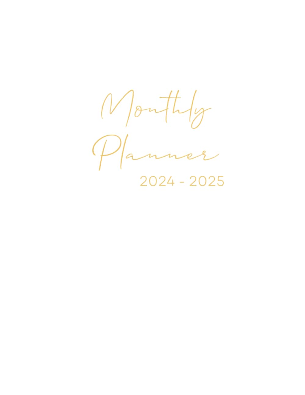 2024-2025 Monthly Planner: 2 Year Schedule Organizer | 24 Months from January 2024 to December 2025