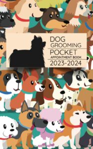 dog grooming pocket appointment book 2023-2024: 2-year weekly, and daily planner, appointments with date from 8 a.m. to 10 p.m. with 30 minutes slots for pet groomer, pocket size