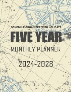 2024-2028 five year monthly planner: 5 year calendar from january 2024 to december 2028 schedule organizer with federal holidays