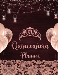 quinceañera planner: 15 year old birthday, mis quince años organizer