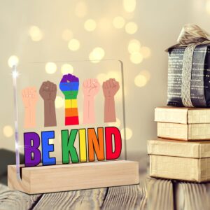 Gay Pride Gifts Be Kind Quotes Clear Desk Decorative Sign LGBT Pride Kindness Quote Acrylic Sign with Stand Table Plaque Sign Keepsake LGBTQ Art Decor