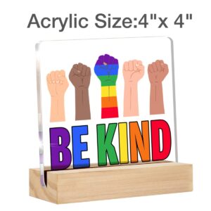 Gay Pride Gifts Be Kind Quotes Clear Desk Decorative Sign LGBT Pride Kindness Quote Acrylic Sign with Stand Table Plaque Sign Keepsake LGBTQ Art Decor