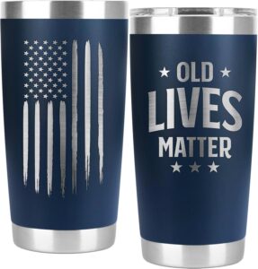 prpinkrain old lives matter gifts - birthday gifts for men, gifts for dad, him, grandpa - funny gifts for men, retirement gifts for men 20 oz tumbler