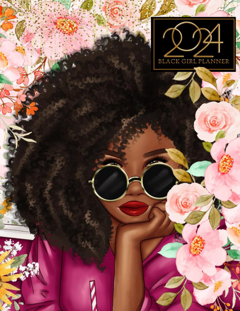 2024 BLACK GIRL PLANNER: African American Calendar with Inspirational Quotes, Women Of Color Organizer From January to December (12 Months). Gift Idea