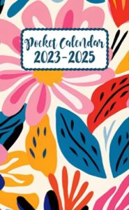 pocket calendar 2023-2025 for purse: 2 years and half from july 2023 to december 2025 monthly planner | floral themed cover | appointment calendar ... , birthdays | contact list | password keeper