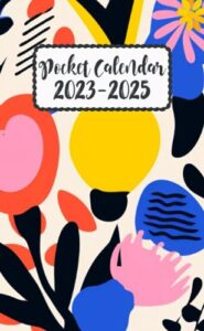 pocket calendar 2023-2025 for purse: 2 years and half from july 2023 to december 2025 monthly planner | floral themed cover | appointment calendar ... , birthdays | contact list | password keeper