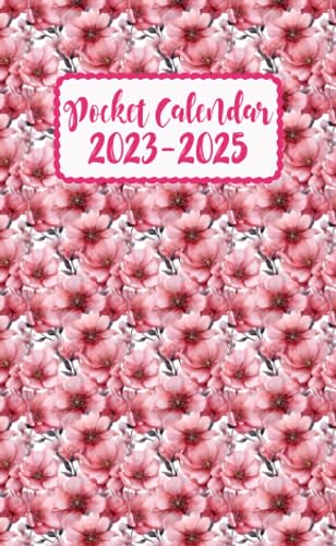 Pocket Calendar 2023-2025 For Purse: 2 Years and Half From July 2023 To December 2025 Monthly Planner | Floral Themed Cover | Appointment Calendar ... With Holidays , Important Dates and Birthdays