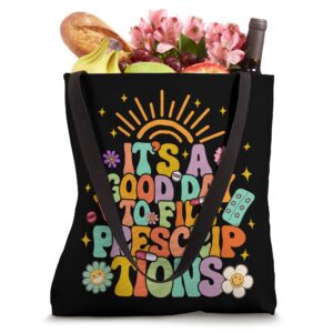 Pharm Tech Pharmacy Pharmacist Day To Fill Prescriptions Tote Bag