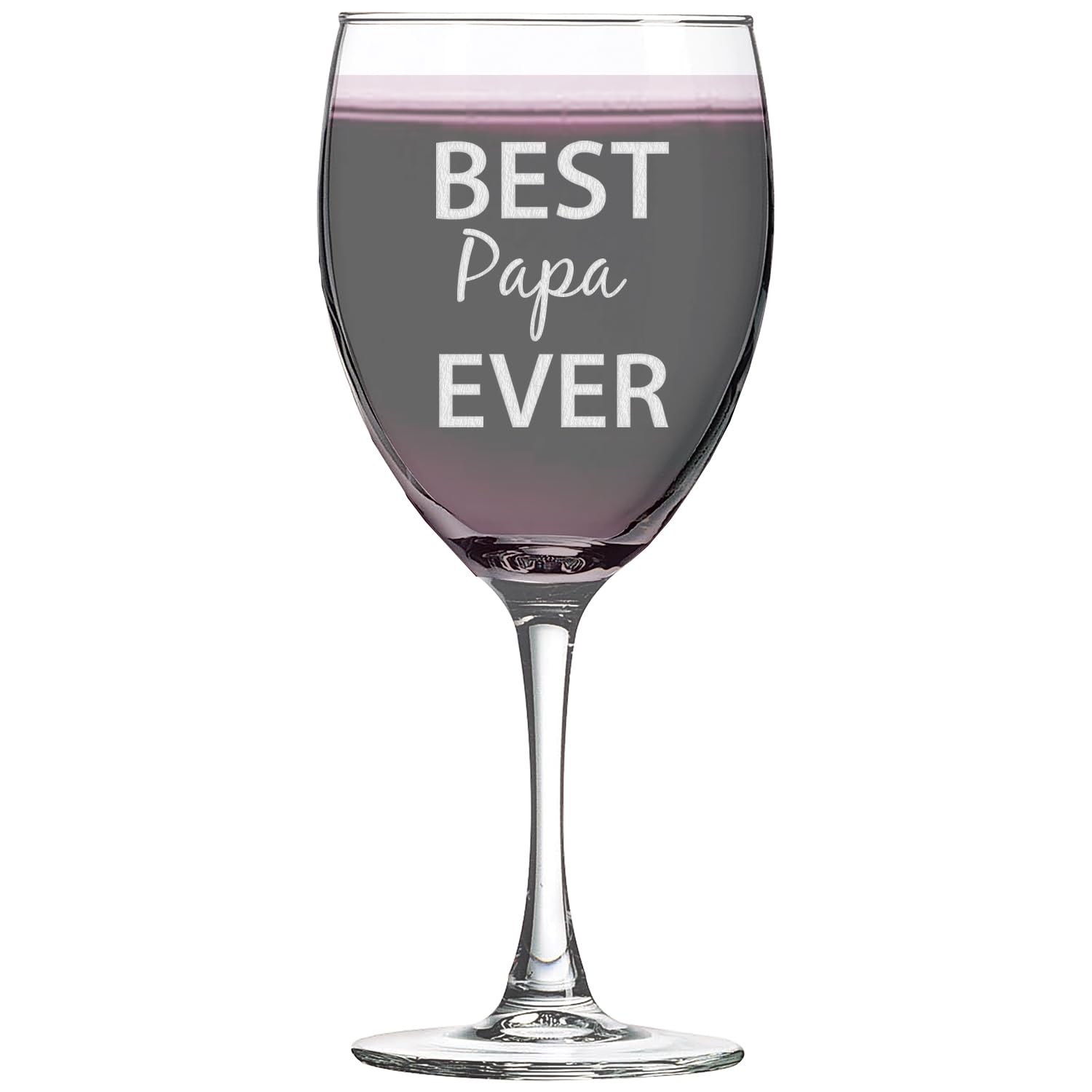 Best Papa Ever - Stemmed Wine Glass 10.5 Oz Laser Engraved Clear Cocktail Glasses Lead-Free Etched Crafted Work Custom Gift Flute Glassware