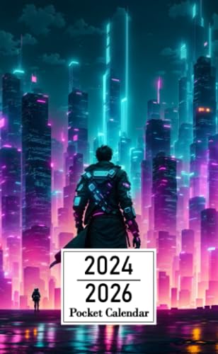 Pocket Calendar 2024-2026: Two-Year Monthly Planner for Purse , 36 Months from January 2024 to December 2026 | Neon-lit cityscape | Lone figure | Cyberpunk-style sky