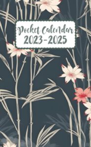 pocket calendar 2023-2025 for purse: 2 years and half from july 2023 to december 2025 monthly planner | floral themed cover | appointment calendar ... with holidays , important dates and birthdays