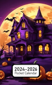 pocket calendar 2024-2026: two-year monthly planner for purse , 36 months from january 2024 to december 2026 | halloween banner design | haunted pumpkin | black haunted house | moon background