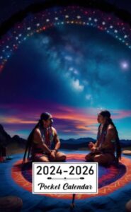 pocket calendar 2024-2026: two-year monthly planner for purse , 36 months from january 2024 to december 2026 | native american couple | ayahuasca ritual | sky filled with stars