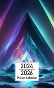 pocket calendar 2024-2026: two-year monthly planner for purse , 36 months from january 2024 to december 2026 | crystal world | geometry | cosmic background | alien worlds