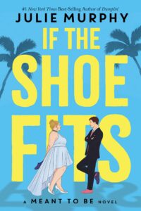 if the shoe fits: a meant to be novel