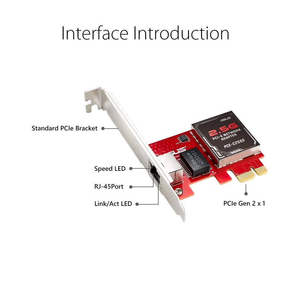 ASUS PCE-C2500 2.5G Base-T PCIe Network Adapter with backward compatibility. Supporting 2.5G/1G/100Mbps, RJ45 Port