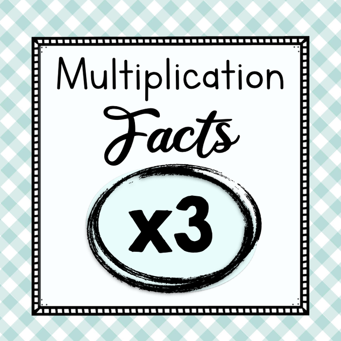 Multiplication Facts - 3 Times Tables