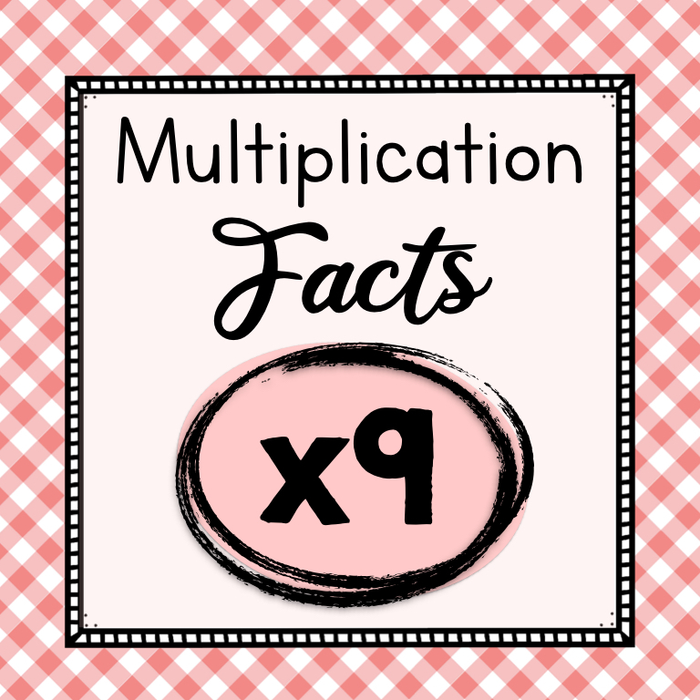 Multiplication Facts - 9 Times Tables