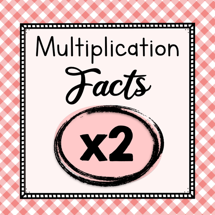 Multiplication Facts - 2 Times Tables