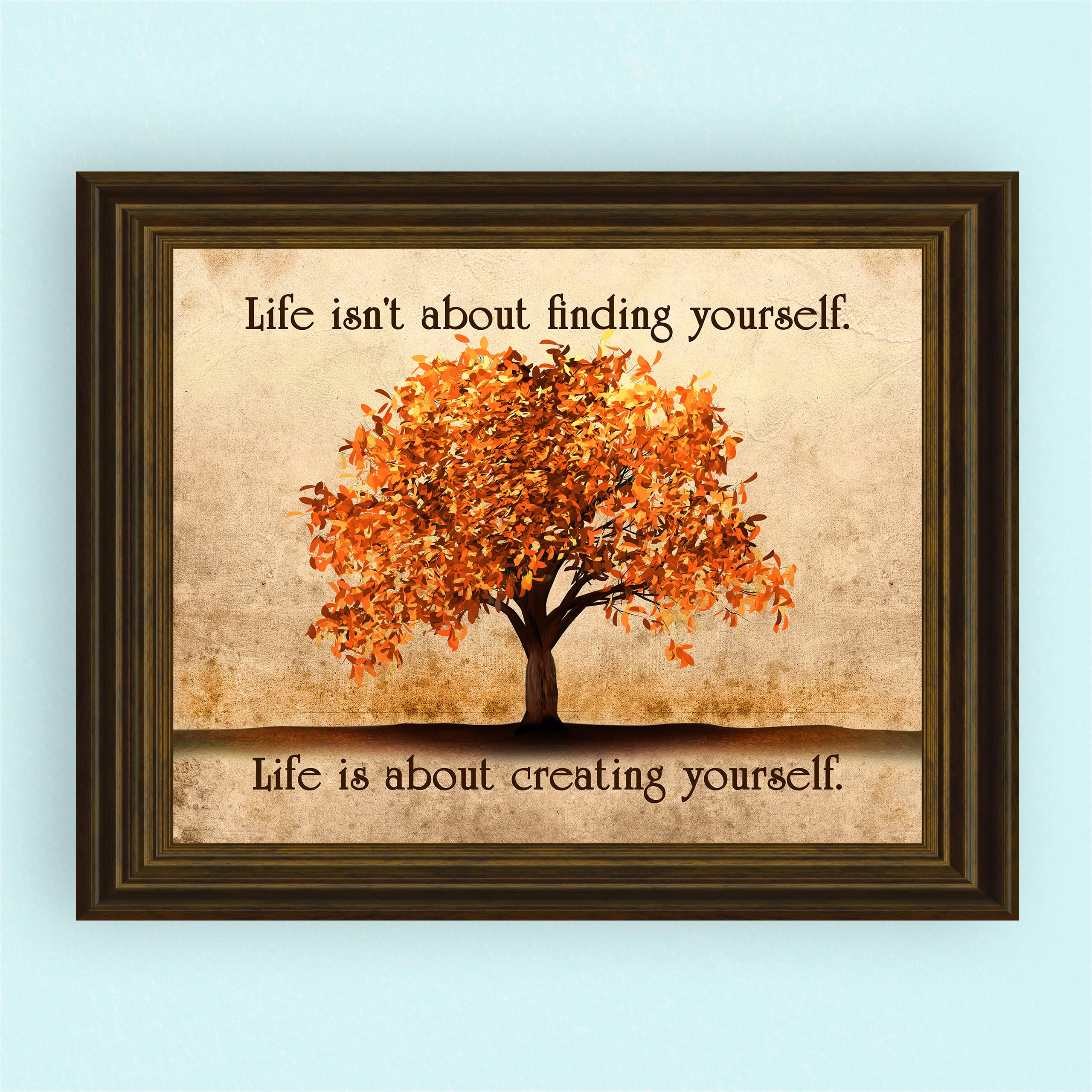 Life Is About Creating Yourself - Motivational Wall Art, This Fall Tree Inspired Wall Art Print Is An Inspirational Quotes For Home Decor, Office Decor, Studio Decor, or School Decor, Unframed - 10x8