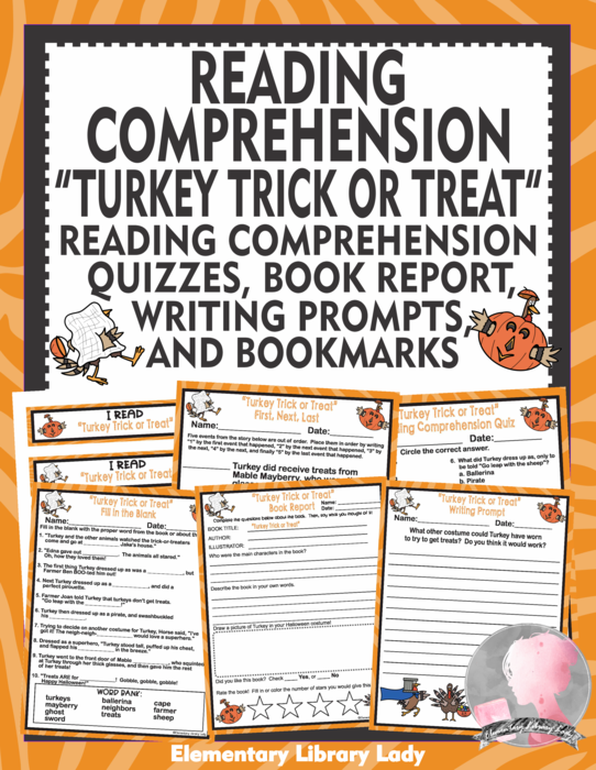 Reading Comprehension: Turkey Trick or Treat by Wendi Silvano - Quizzes, Book Report Template, Writing Prompts, Bookmarks