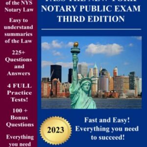 Pass the New York Notary Public Exam Third Edition: Everything you need - Exam Prep with 4 Full Practice Tests!